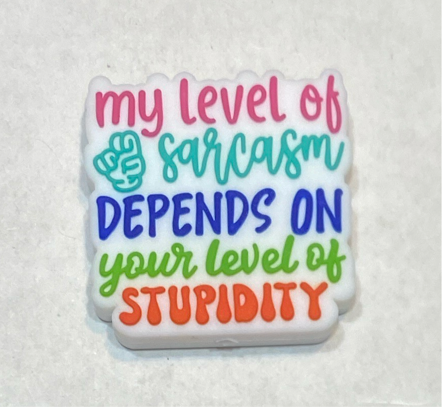 My Level of Sarcasm – The Lyon's Paw Print Co.